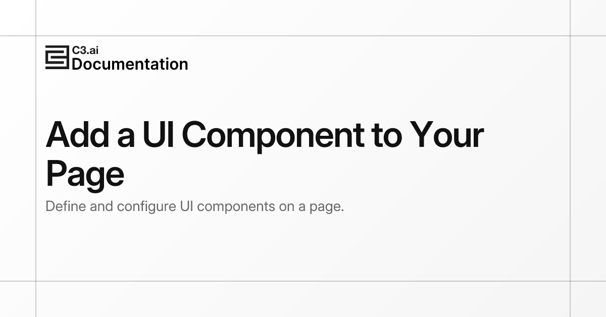 Add a UI Component to Your Page | C3 AI Documentation