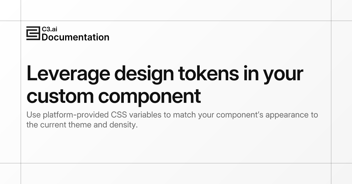 Leverage design tokens in your custom component | C3 AI Documentation